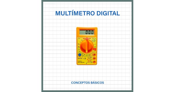 Conceptos básicos del multímetro digital